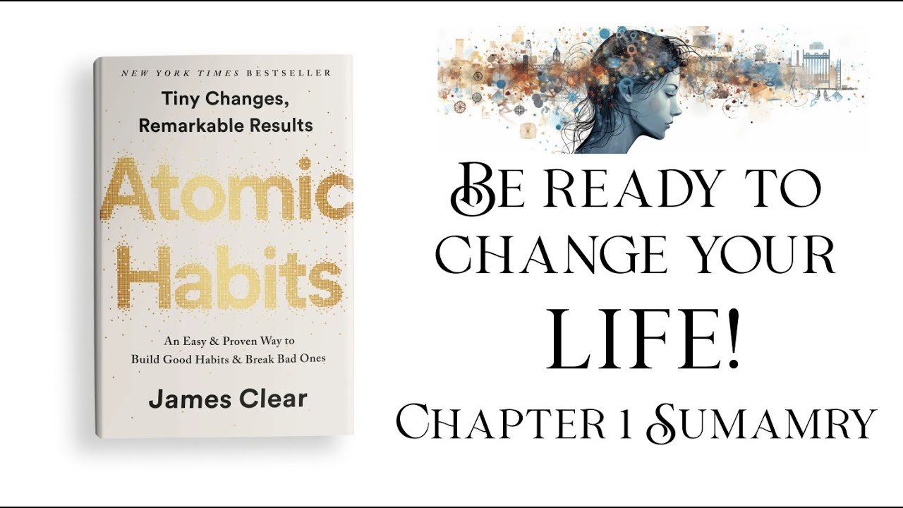 Atomic Habits Summary Chapter 1 - YouTube