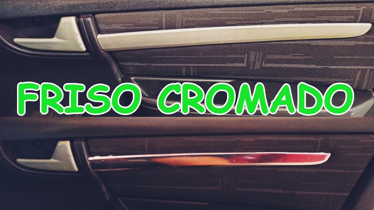 FRISO CROMADO LATERAL OU INTERIOR DO CARRO - YouTube