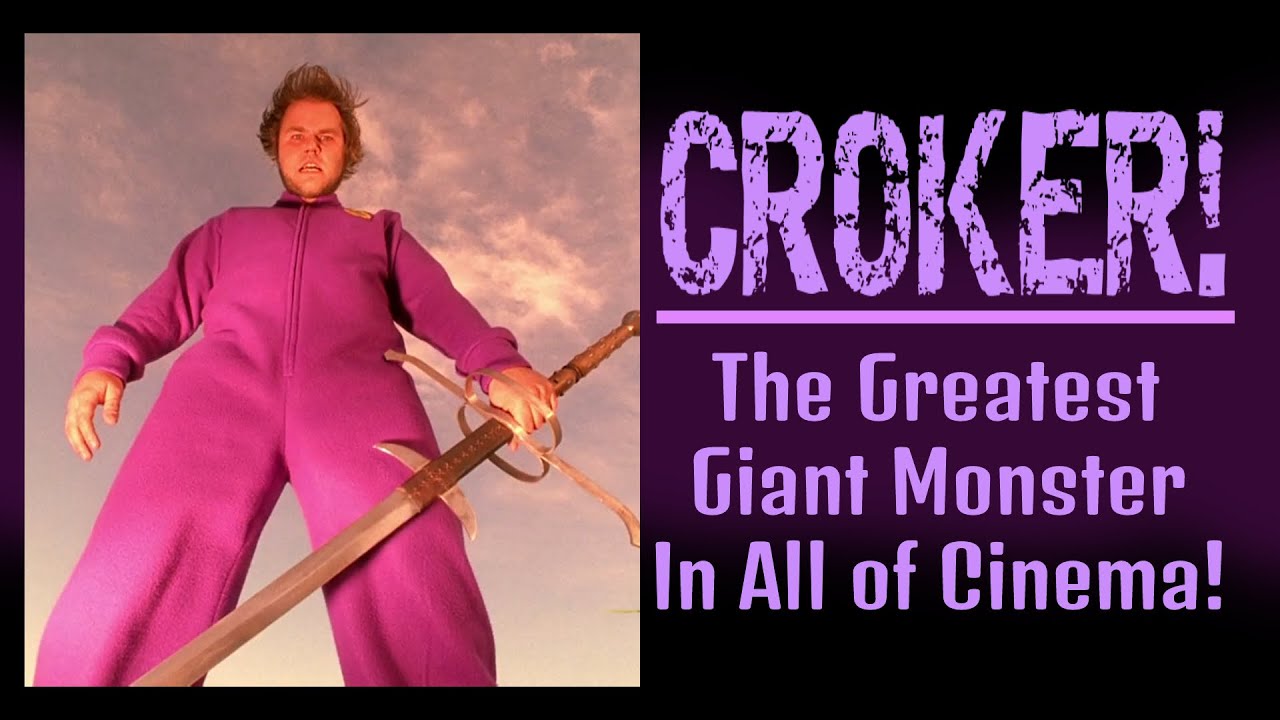 Croker: The Greatest Giant Monster in All of Cinema - YouTube