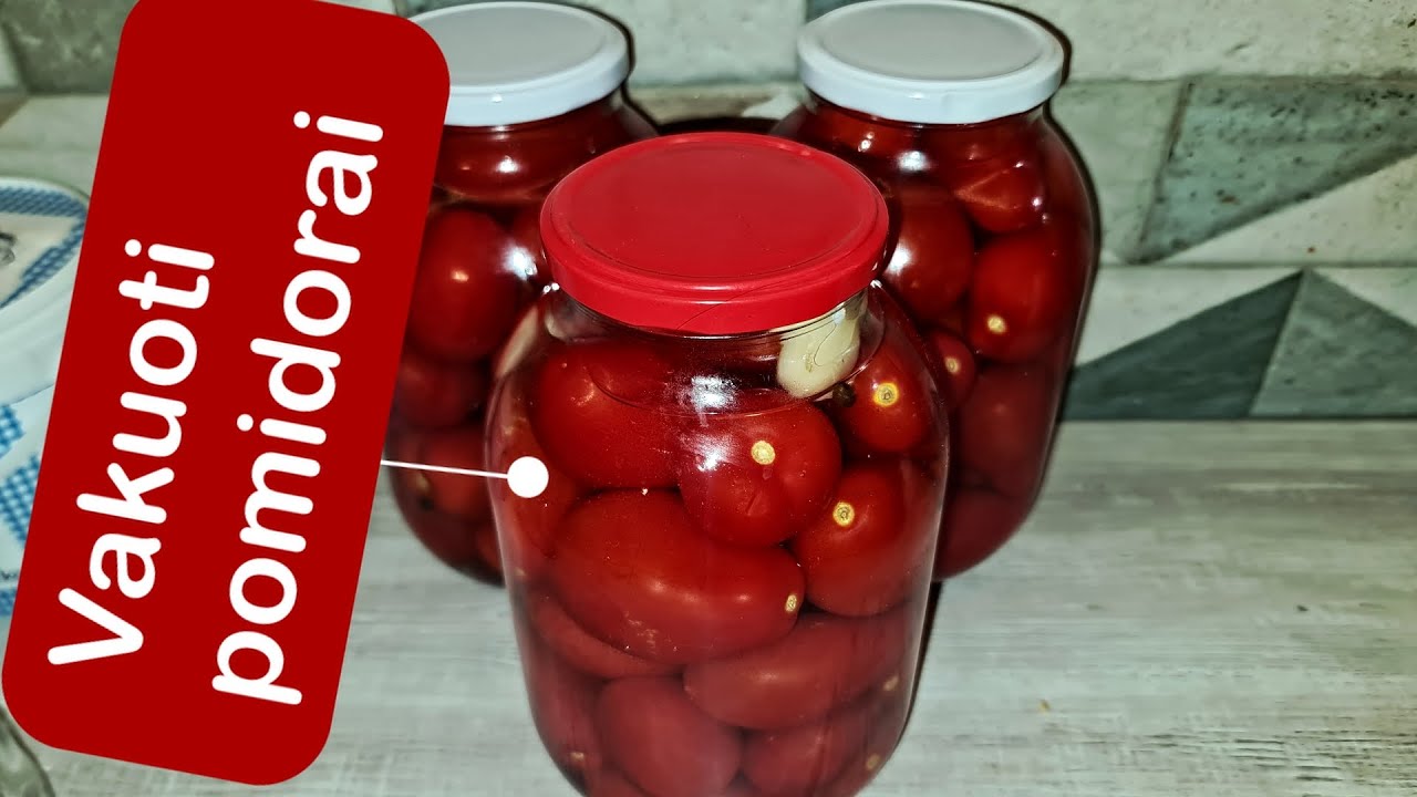Pomidorų vakavimas | Saldžiarūgščiai pomidorai - YouTube