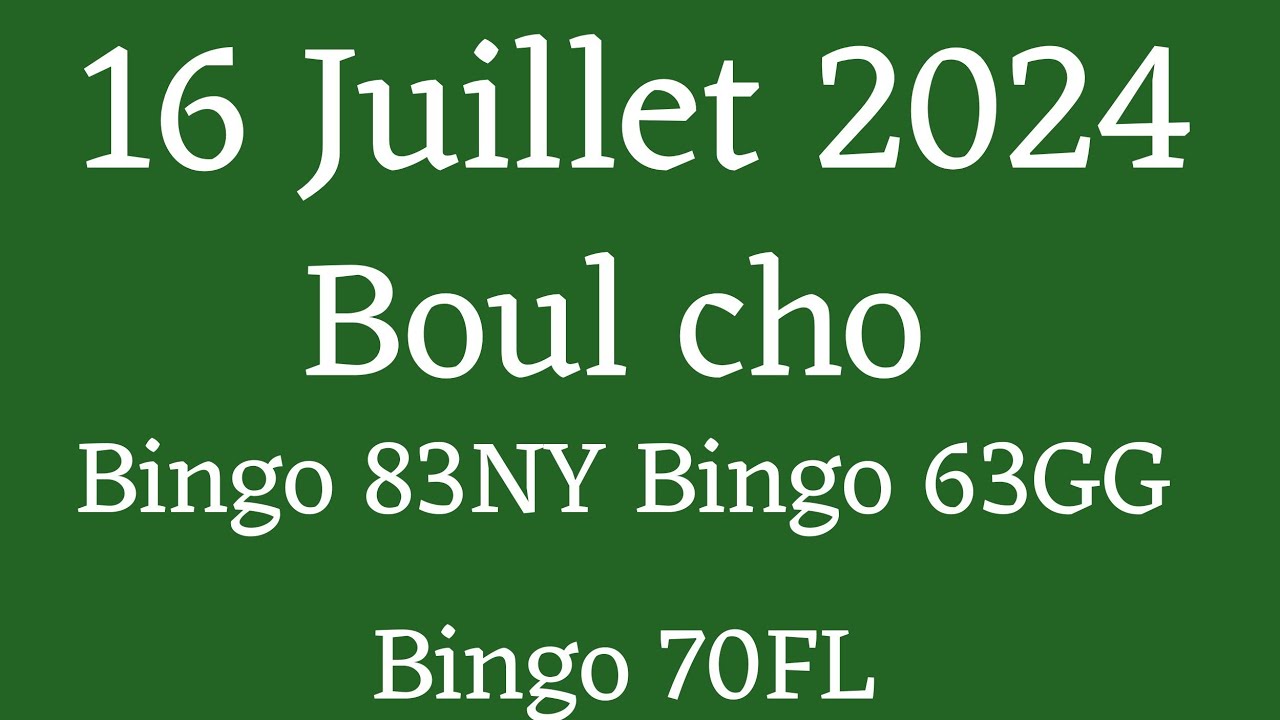 Boul cho pou Jodia 16 Juillet 2024 Bingo 83NY🔥Bingo 63🔥Bingo lotto5🔥💯 ...