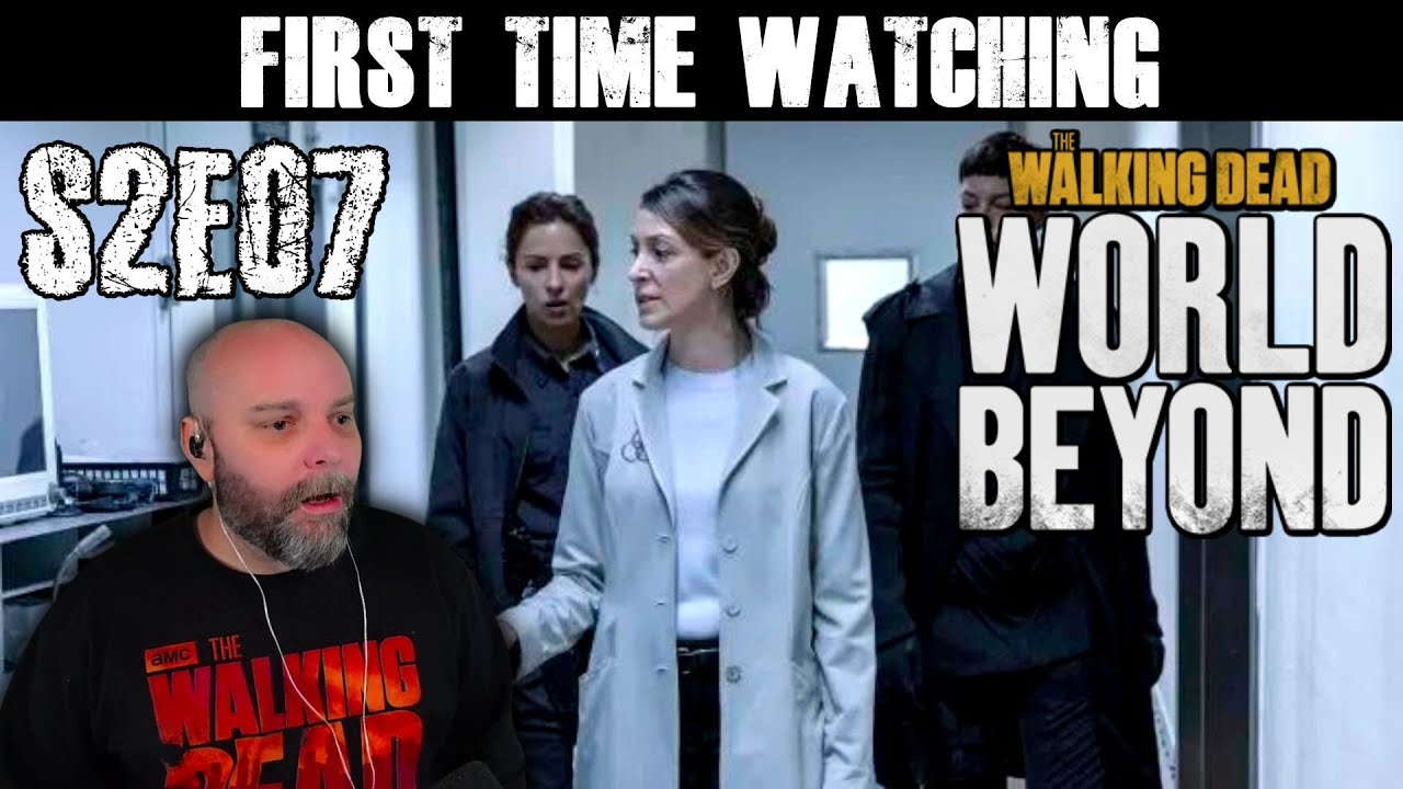 *TWD -WORLD BEYOND* S2E07 (Blood and Lies) -FIRST TIME WATCHING ...