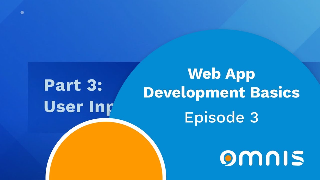 User Inputs: Episode 3 of the series Web App Development Basics with ...