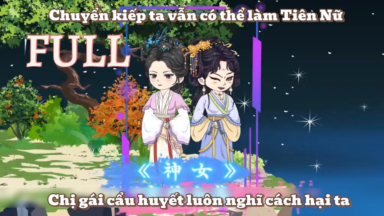 FULL |Phim Hoạt Hình Vietsub | Tiên nữ trùng sinhdạy cho em gái tâm cơ ...