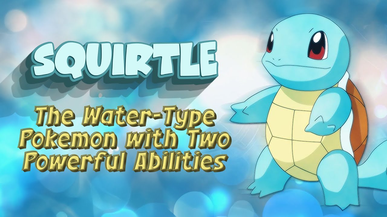 Squirtle: The Water-Type Pokemon with Two Powerful Abilities - YouTube