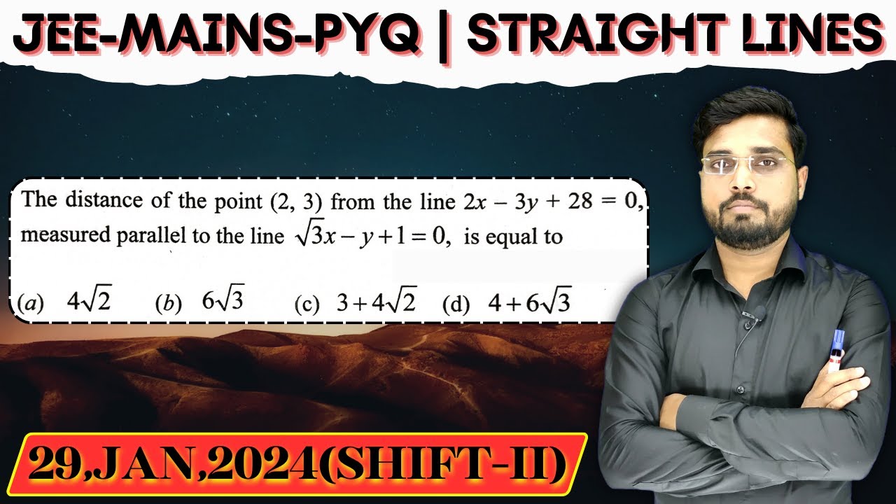 The distance of the point (2, 3) from the line 2x - 3y + 28 = 0 ...