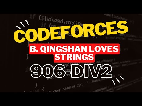 B Qingshan Loves Strings Codeforces Solution - YouTube