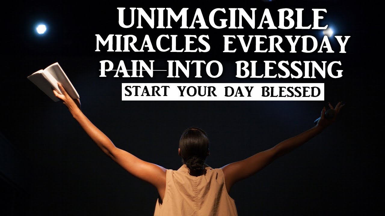 GOD CAN TURN ANY SITUATION INTO A MIRACLE| GOD OF UNIMAGINABLE BLESSING ...