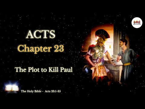 The Holy Bible | Acts 23 | The Plot to Kill Paul | Audio Bible NIV # ...