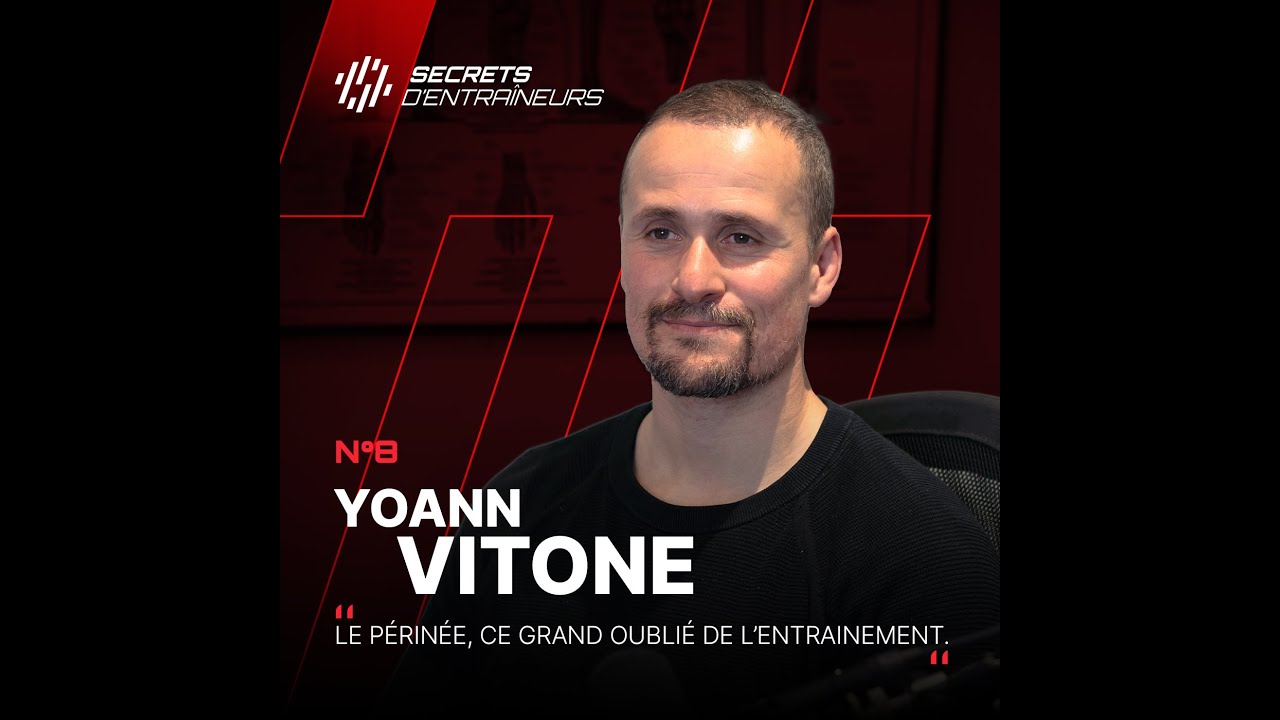 Secrets d'Entraineurs #8 Yoann Vitone : Le périnée, ce grand oublié de ...