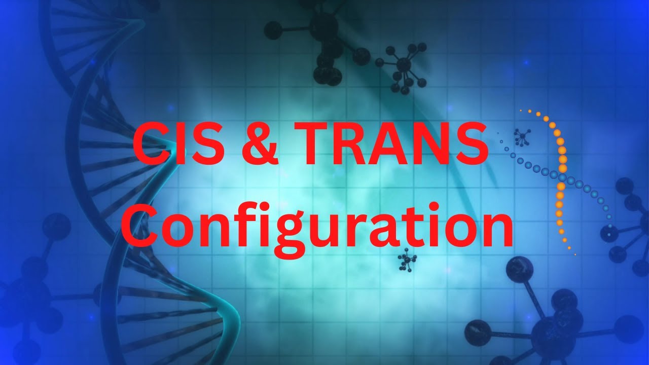 CIS and TRANS Configuration - YouTube