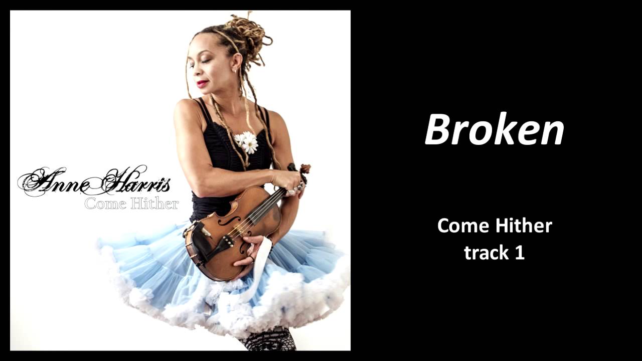 Anne Harris : Broken - YouTube