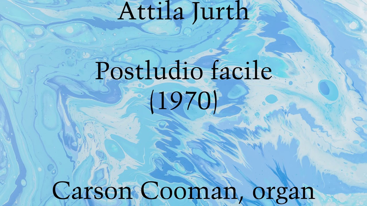 Attila Jurth — Postludio facile (1970) for organ - YouTube