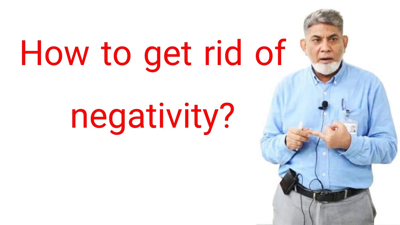 How to get rid of negativity? - YouTube