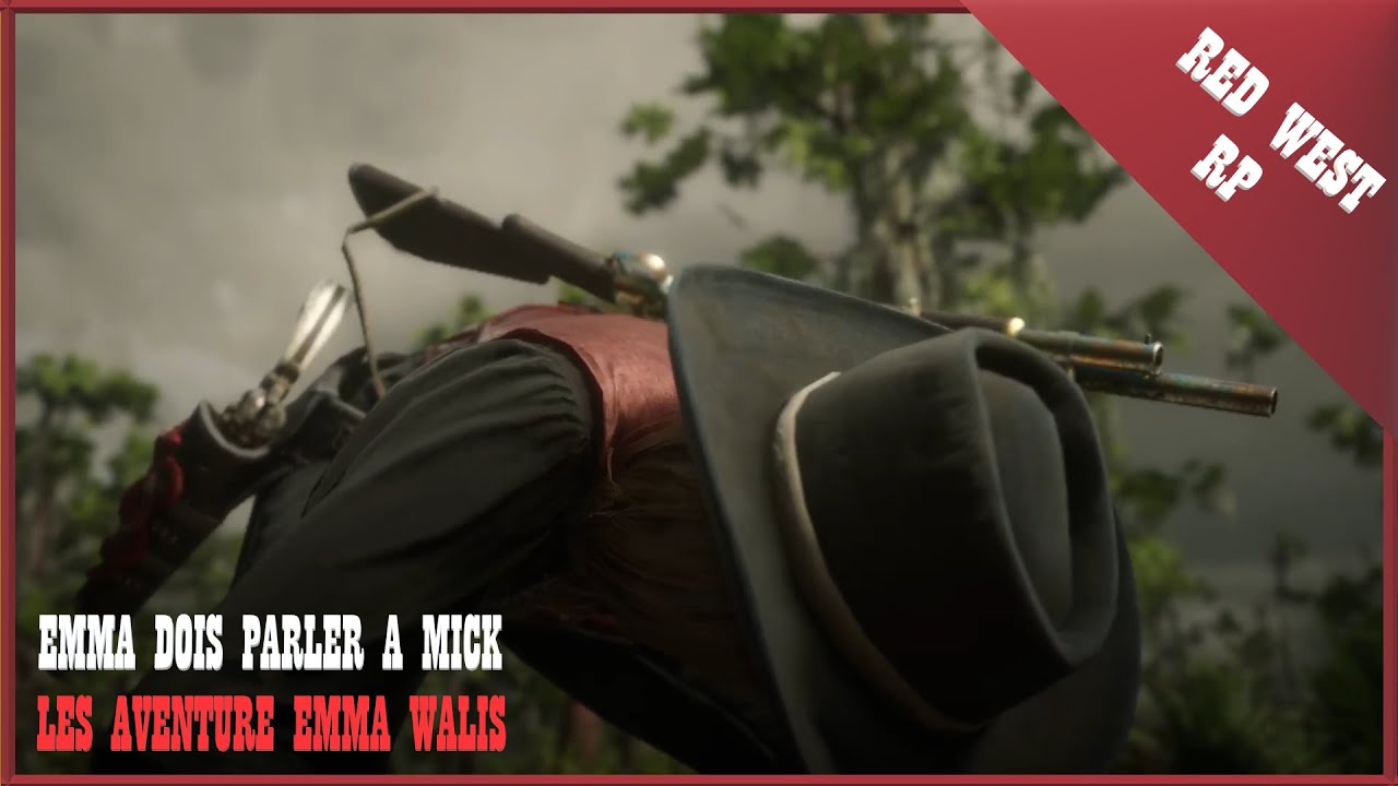 (Xbox) Rediff RDR2 Online Red West RP | Emma dois parler a Mick #Ep14 # ...