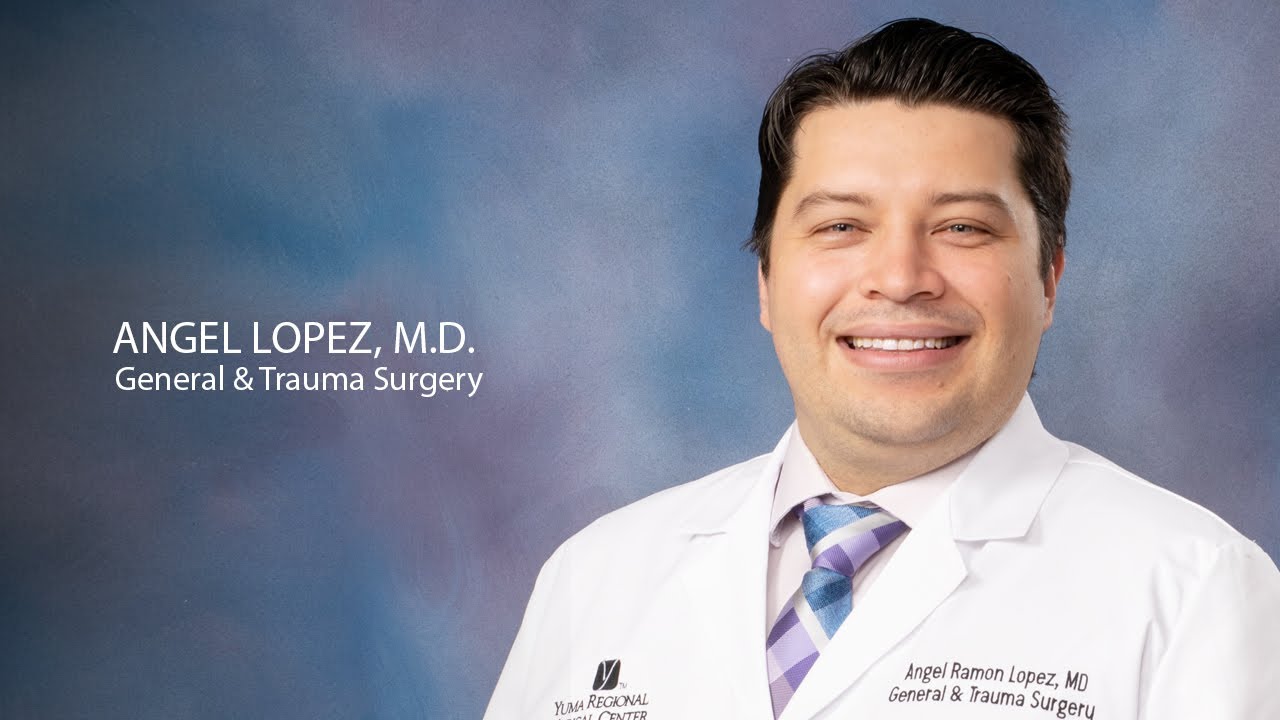 Meet Angel Lopez, MD, YRMC General Surgeons - YouTube