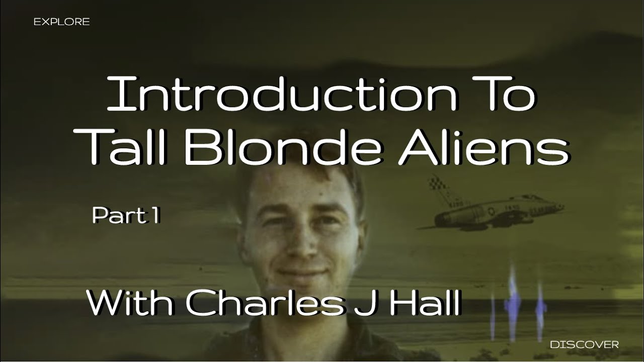 Introduction To Tall Blonde Aliens, with Charles J Hall - YouTube