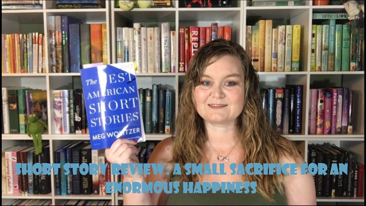 Short Story Review ♦ A Small Sacrifice for an Enormous Happiness - YouTube