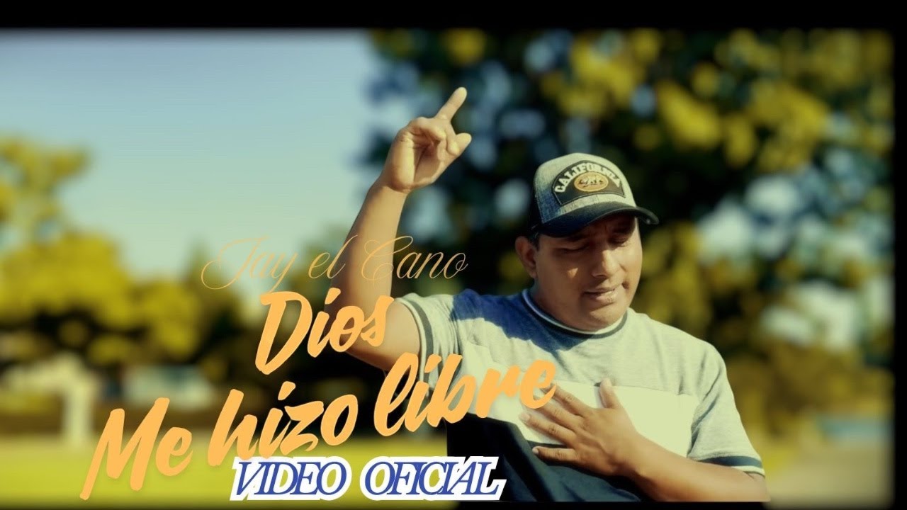Dios me hizo libre 🫡 - Jay el Cano (VIDEO OFICIAL) - YouTube