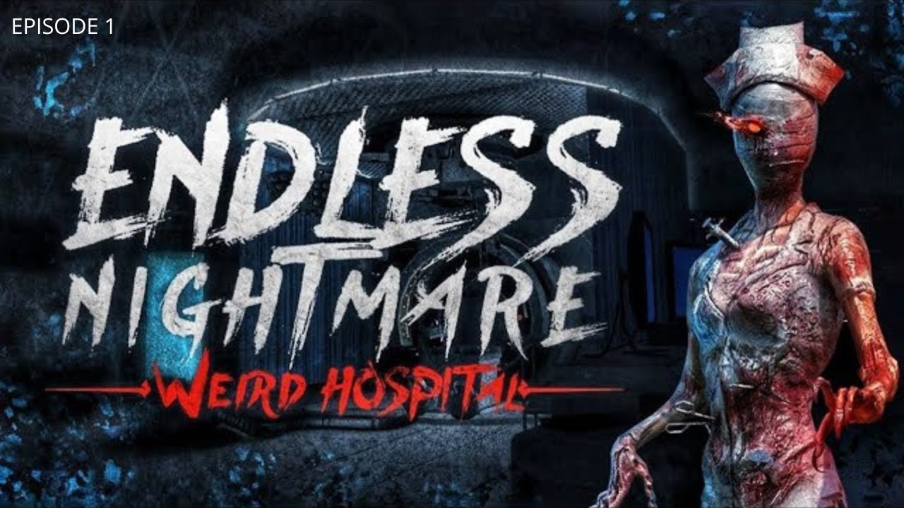 Endless Nightmare: Weird Hospital - The Most Dangerous Monster Game ...