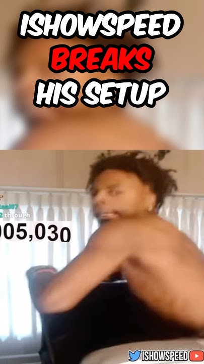 Ishowspeed Breaks His Setup - YouTube