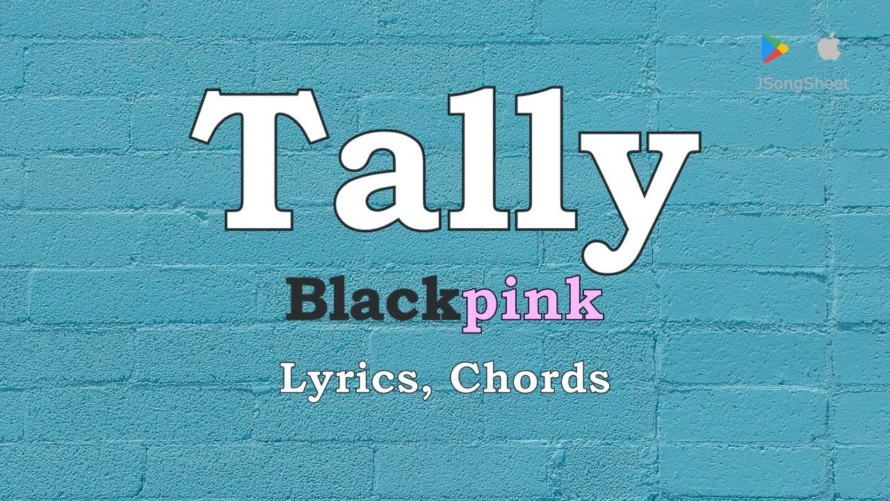 Tally - Blackpink (Lyrics, Chords) - YouTube