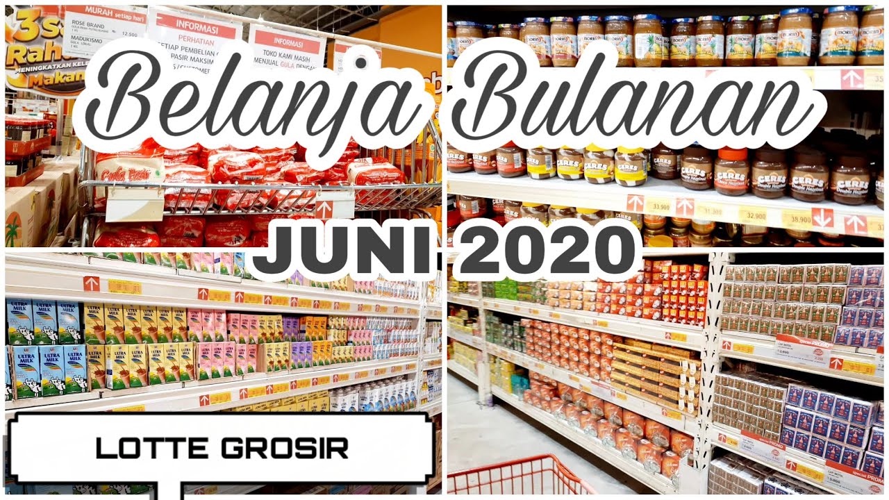 Belanja Bulanan Juni 2020 || Lotte Grosir || Lengkap dengan Price List ...