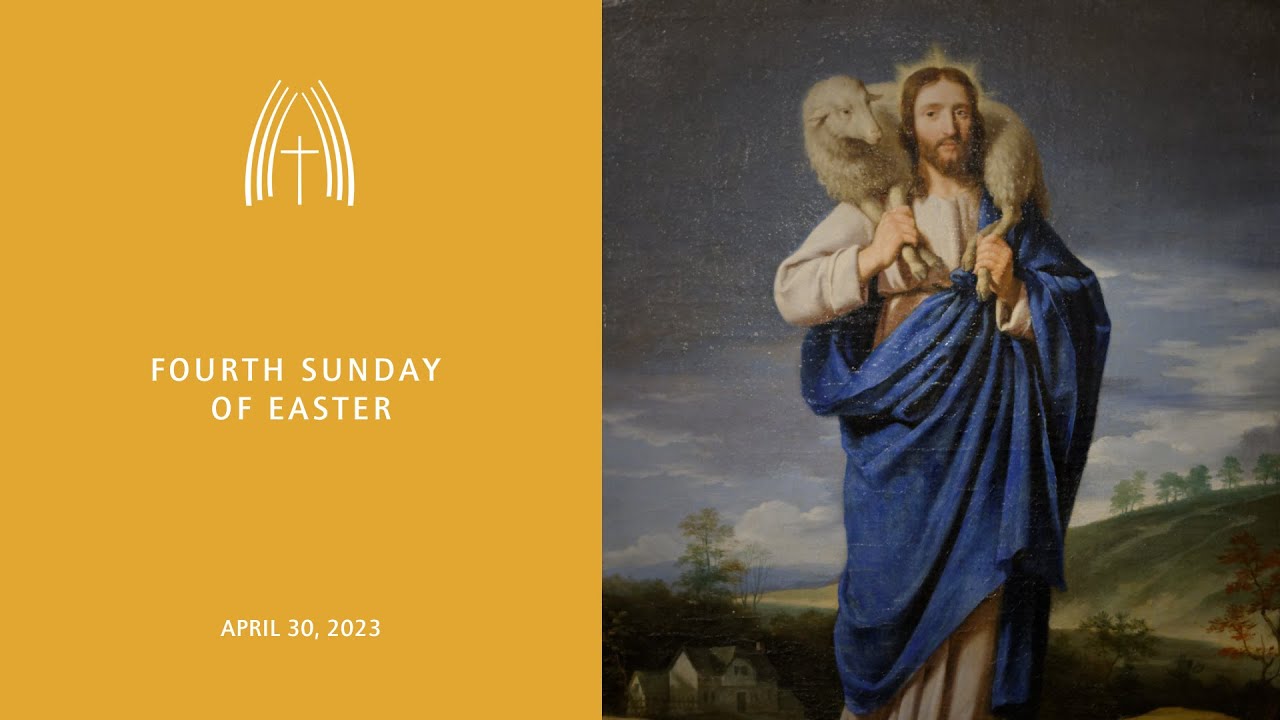 Fourth Sunday of Easter - April 30, 2023 - YouTube