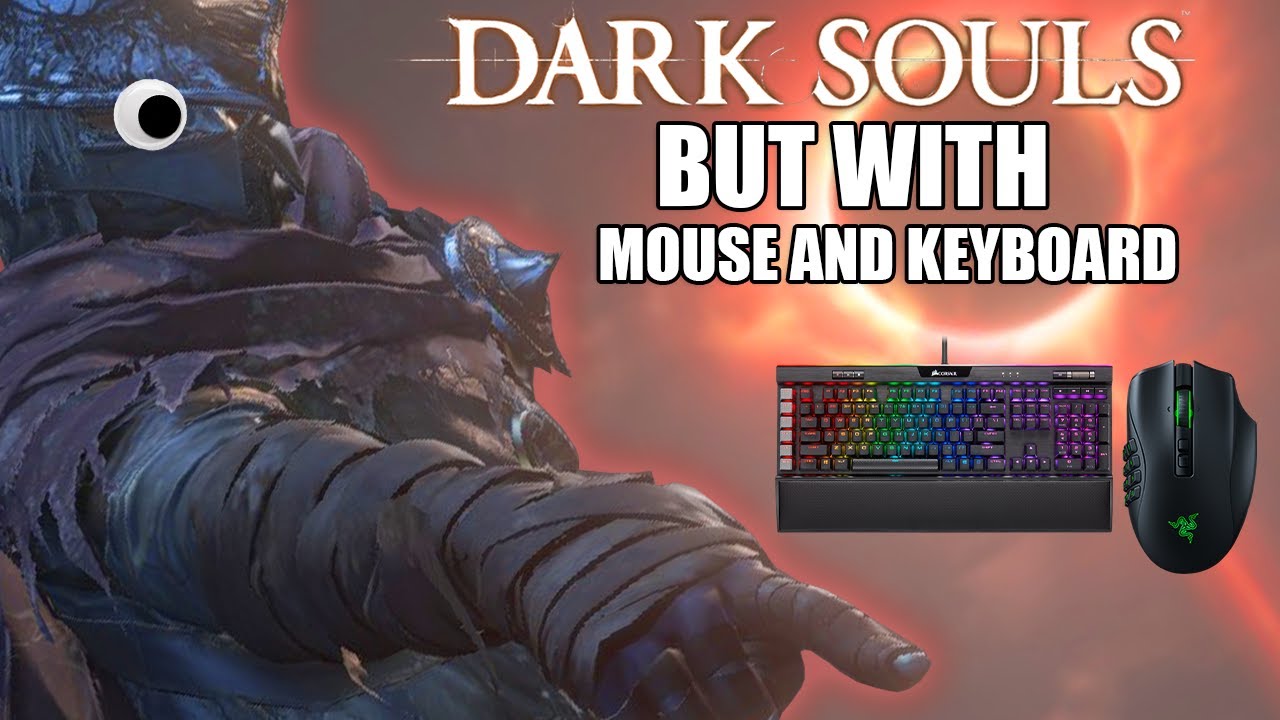 Dark Souls but I'm playing with MOUSE AND KEYBOARD... - YouTube