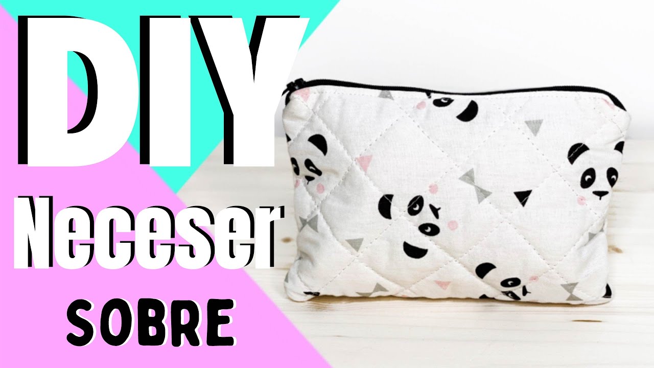 Tutorial Neceser fácil paso a paso | DIY - YouTube