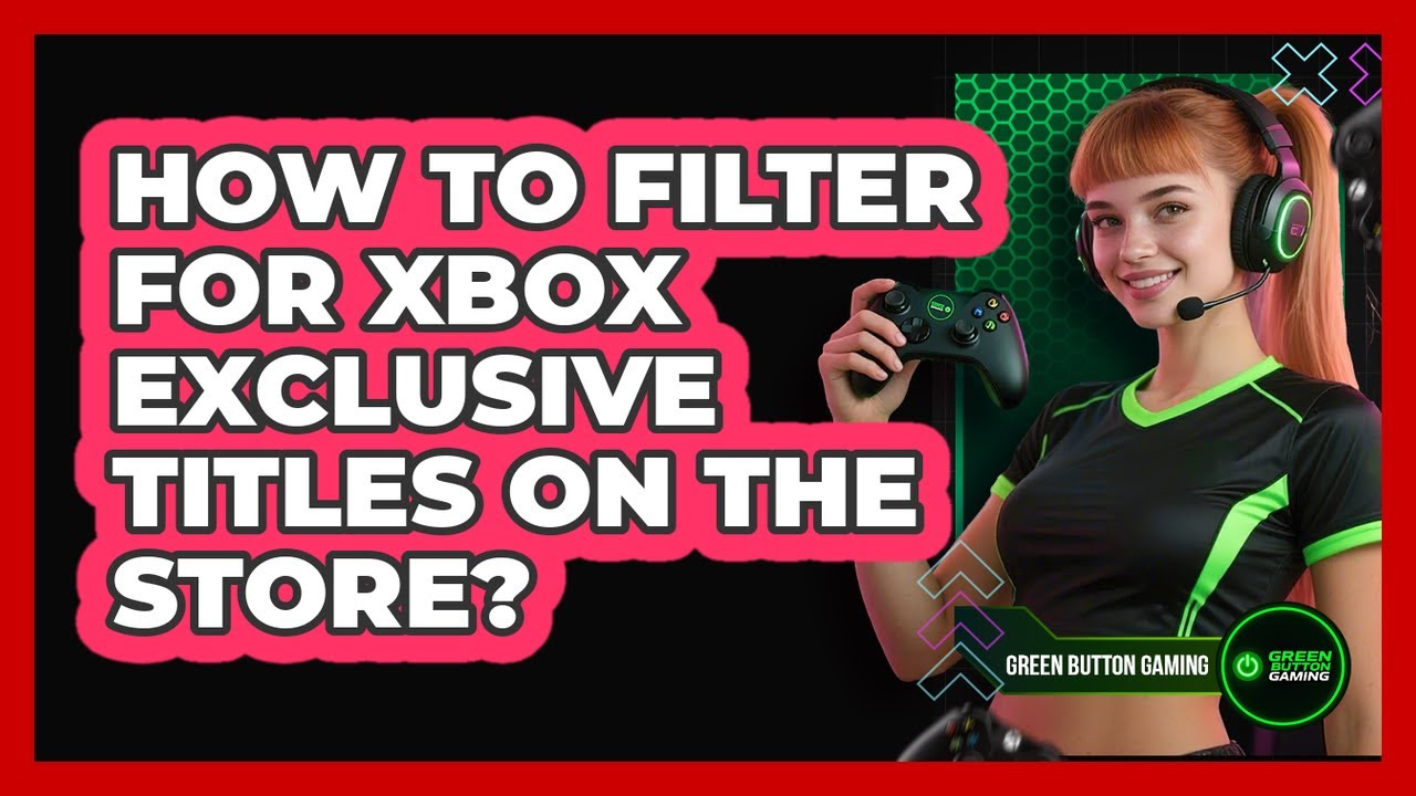 How To Filter For Xbox Exclusive Titles On The Store? - YouTube