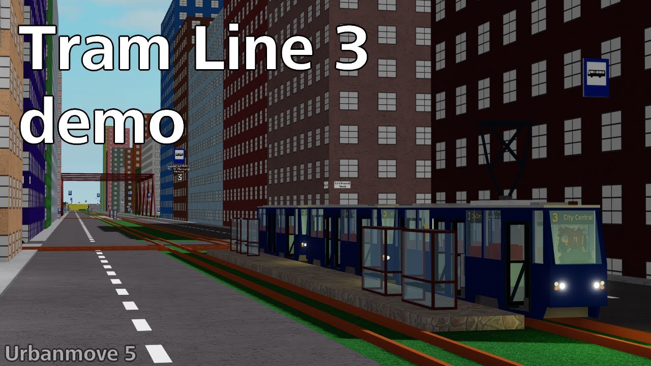Tram line 3 demo (Roblox Urbanmove 5) - YouTube