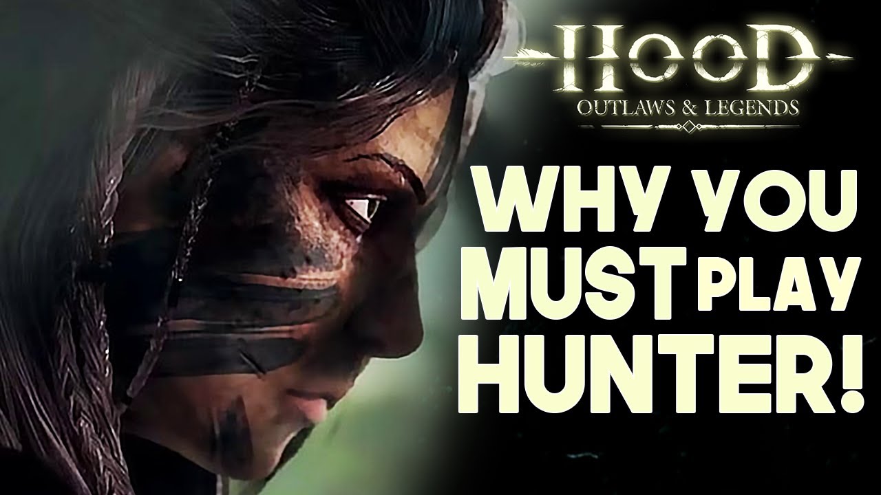 Hood: Outlaws and Legends - Why you Must play Hunter ( Robin Hood Game ...