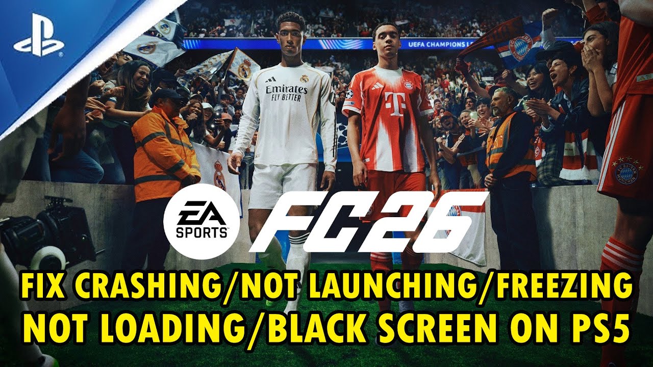 Fix EA SPORTS FC 26 Crashing/Not Launching/Freezing/Not Loading/Black ...