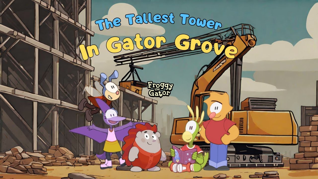 Froggy the Gator - The Tallest Tower in Gator Grove - Read Along ...