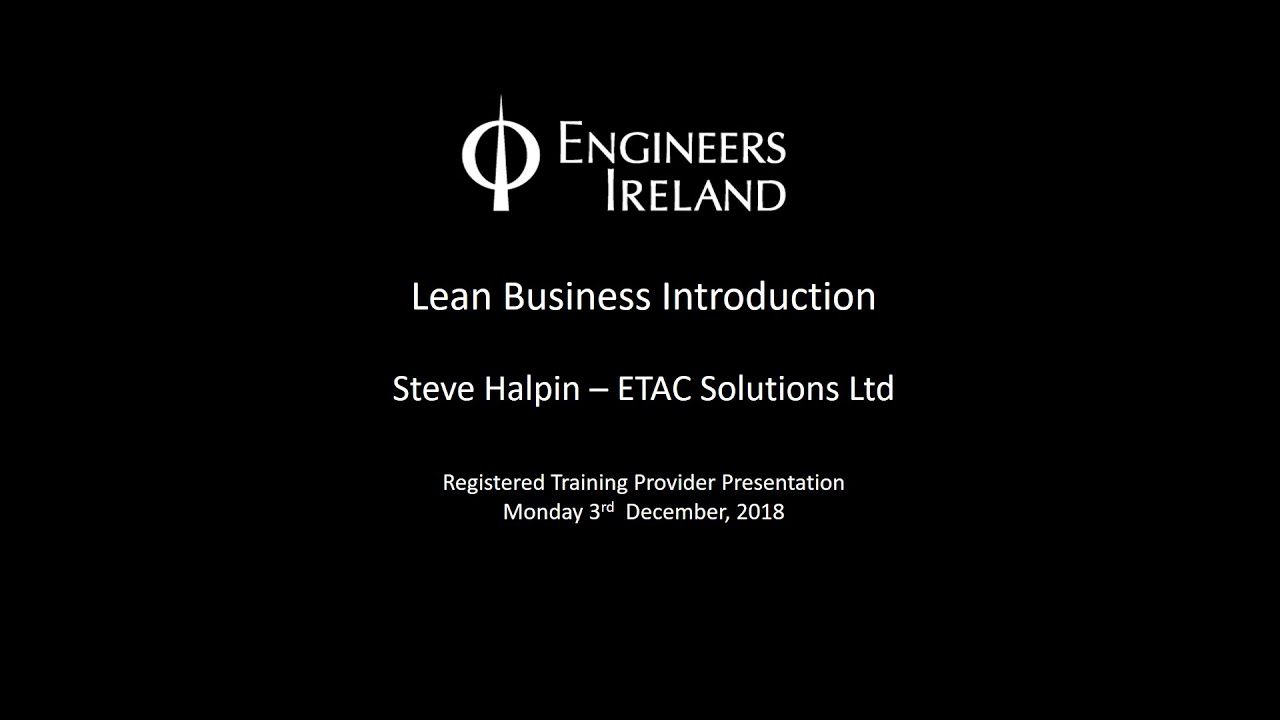 Lean Business Introduction - Steve Halpin - ETAC Solutions - YouTube