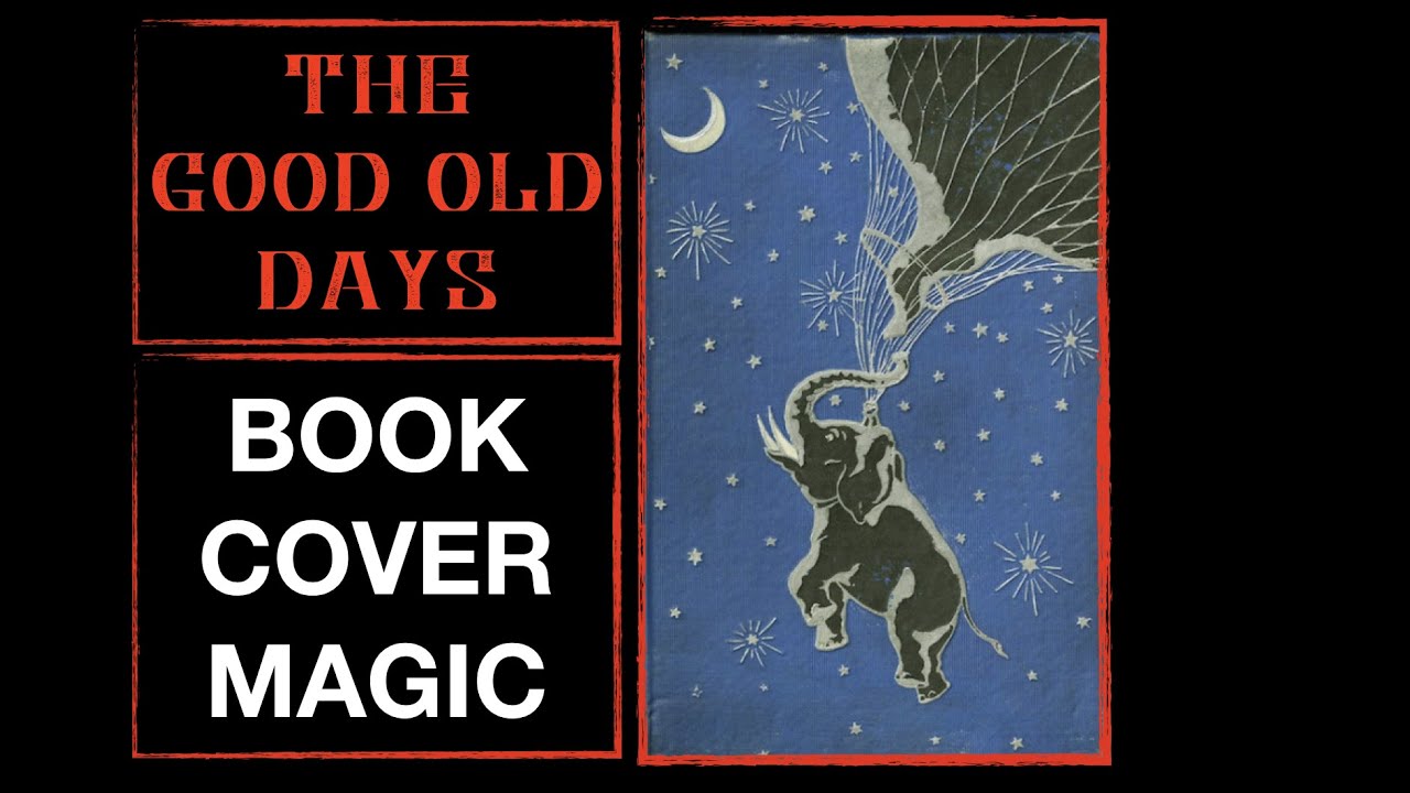 THE GOOD OLD DAYS - BEAUTIFUL BOOK COVERS - YouTube