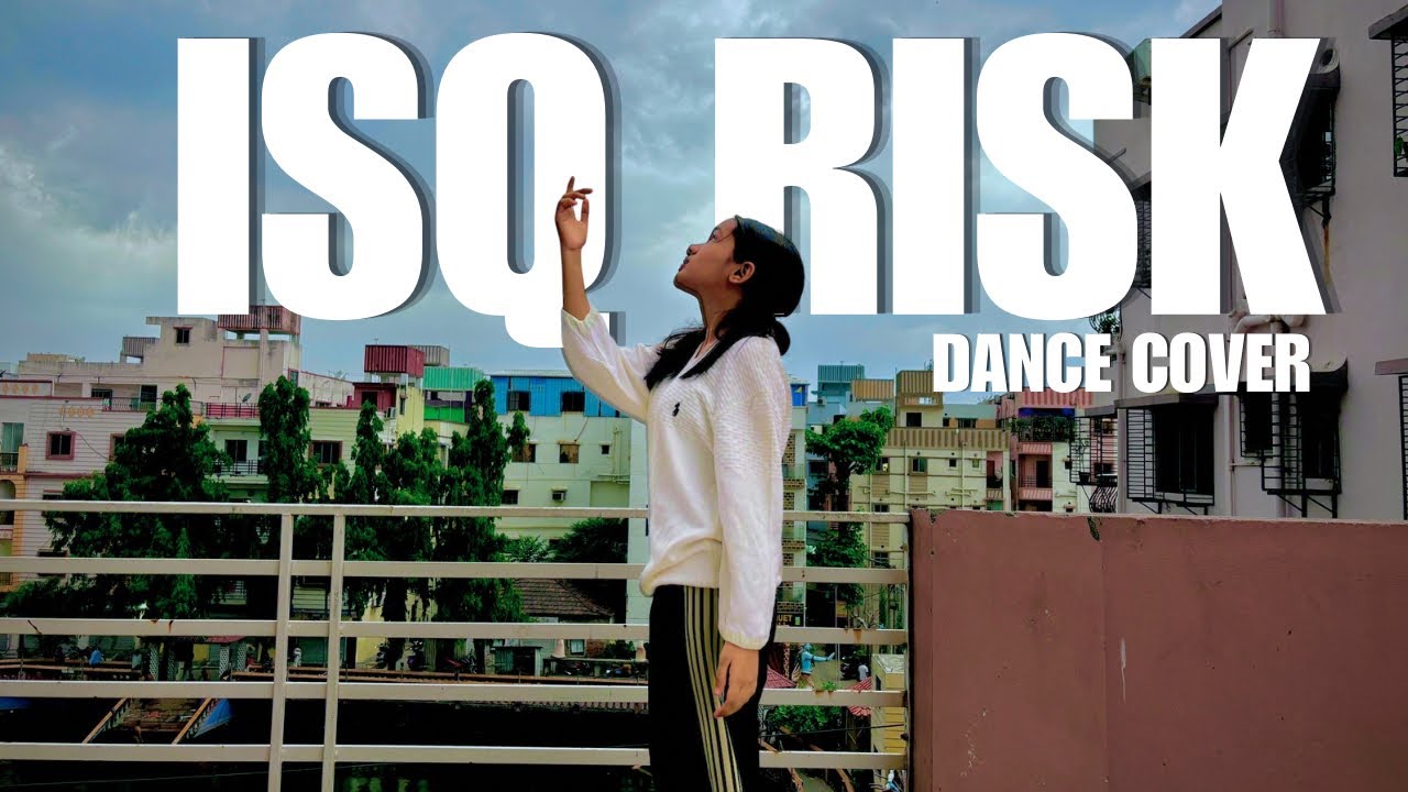 ISQ RISK - DANCE COVER | STUDENT VIDEO | DANCE COVER ON ISQ RISK ...