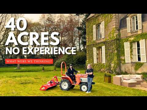 We Left City Life for 40 Acres in FRANCE