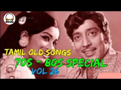 Tamil Old Songs | 70s - 80s Special | Audio Vol 26 - YouTube