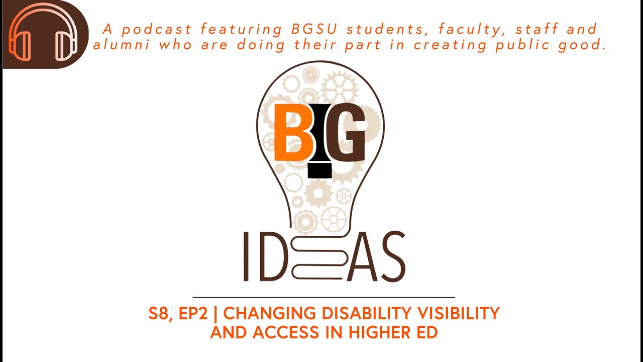 Changing Disability Visibility and Access in Higher Ed | BG Ideas ...