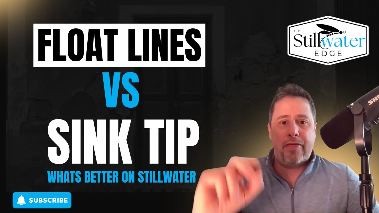 “Float vs. Sink Tip: Crack the Code for Stillwater Fly Success” - YouTube