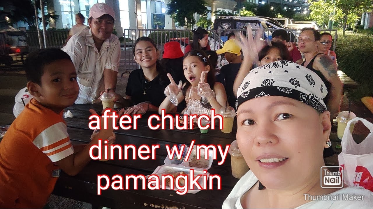 After church dinner with my pamangkin & sister||pasawayofwtv ...
