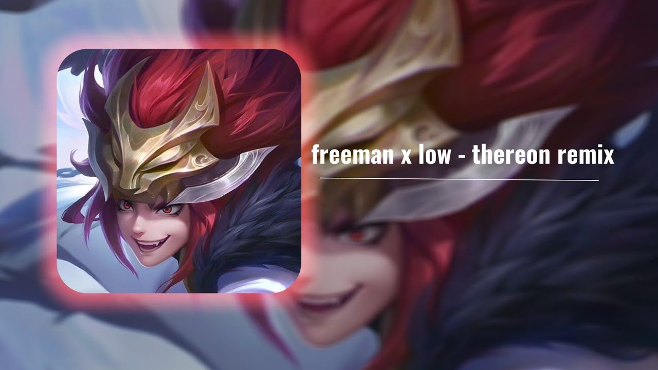 เพลงไฮไลenzo 1h freeman x low - thereon remix 1h. songมันๆฟังยาวๆ🔥🔥👺 ...
