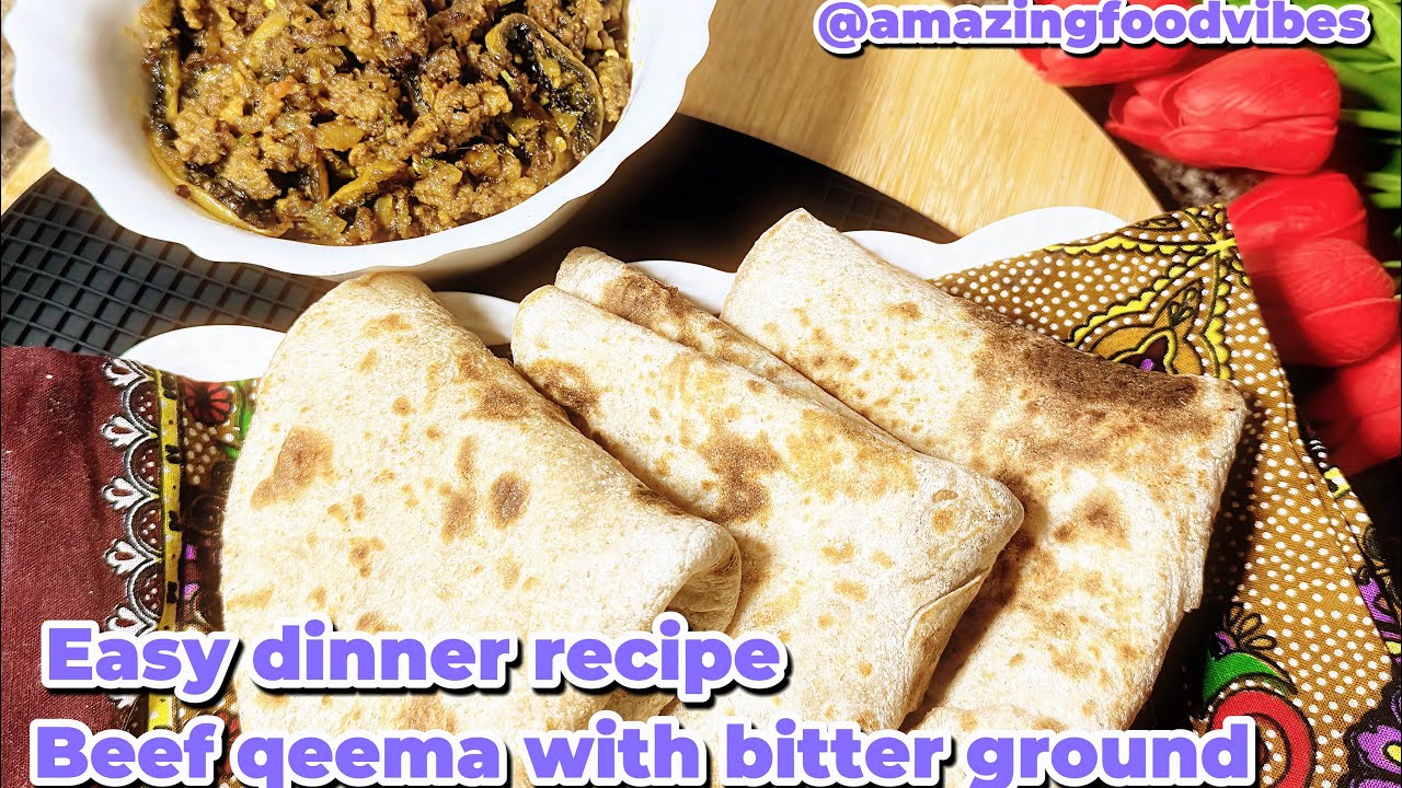 Easy dinner idea |Beef Qeema with Bitter Ground | Rich & Flavorful ...