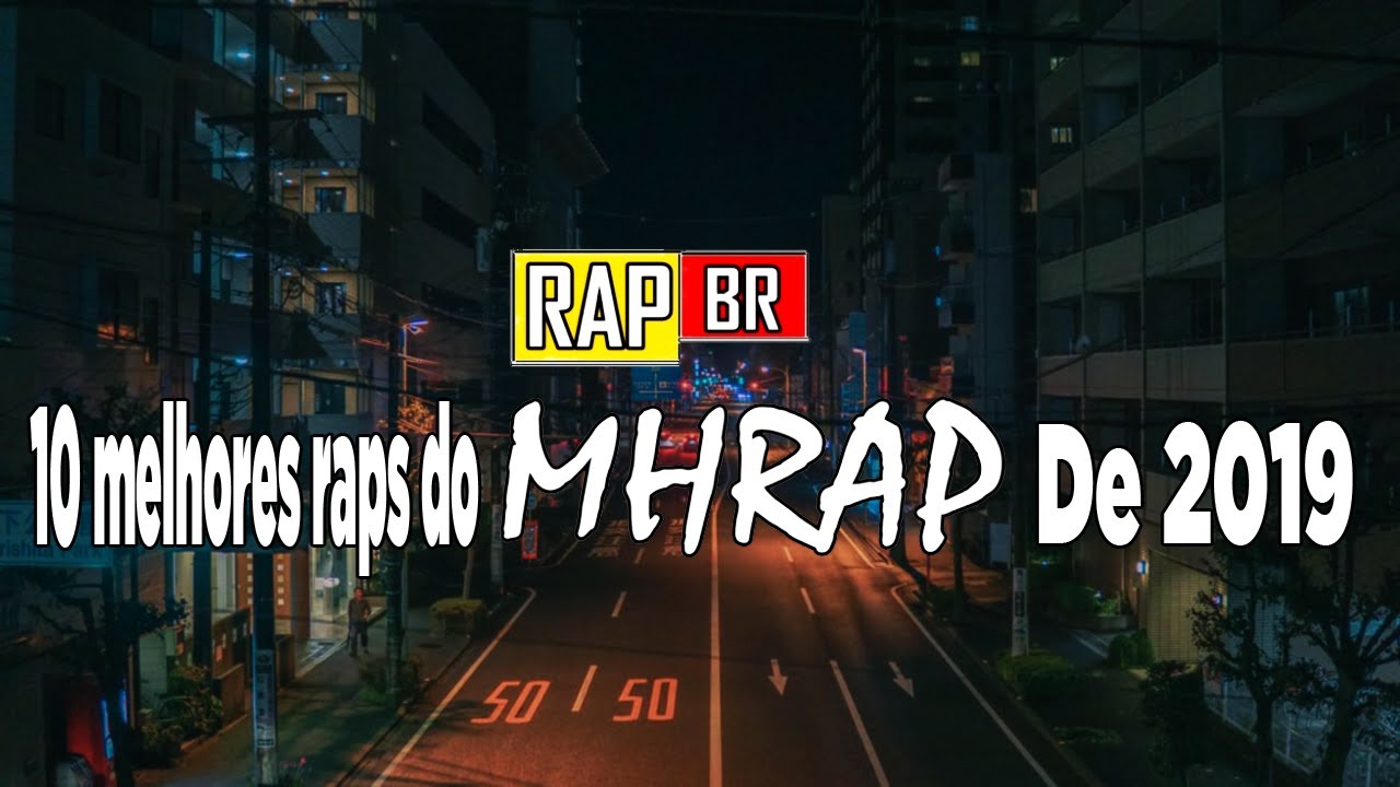 Top 10 Melhores Raps do MHRAP de 2019 - YouTube