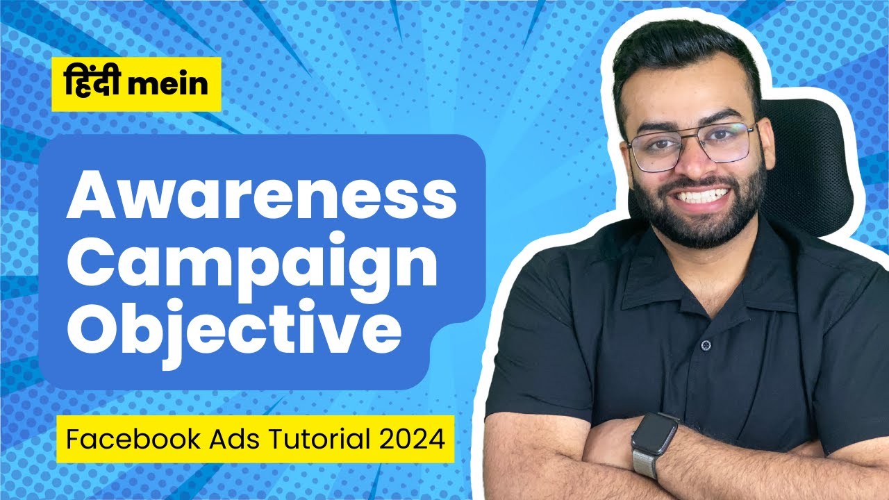 Understand Awareness Campaign Objective in Facebook Ads Manager ...