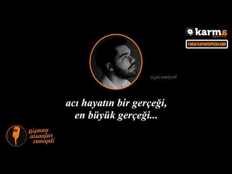 Pişman İnsanlar Cemiyeti - Ruhumun gönüllü işçisiyim... -Emir Can İğrek