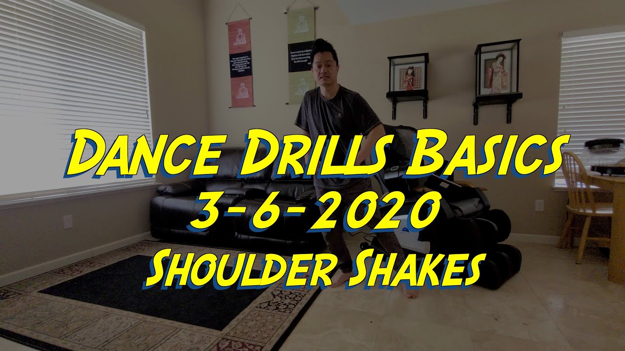 Dance Drills Basics - Shoulder Shakes 3-6-2020 (available in 4K) - YouTube
