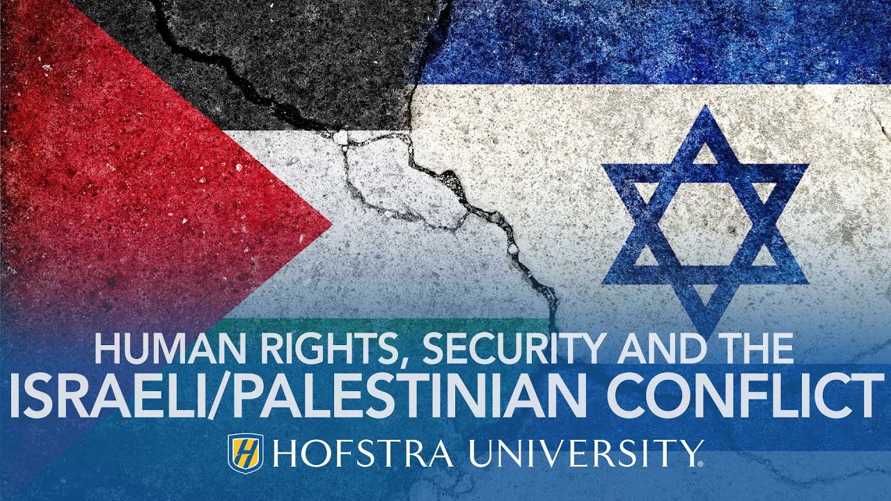 Human Rights, Security and the Israeli, Palestinian Conflict | Hofstra ...